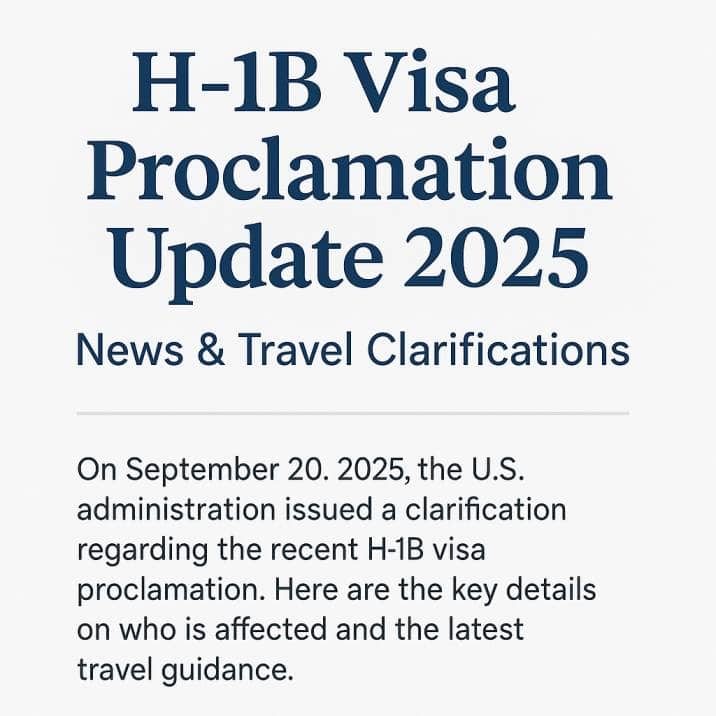 H-1B Visa Proclamation Update 2025: News & Travel Clarifications
